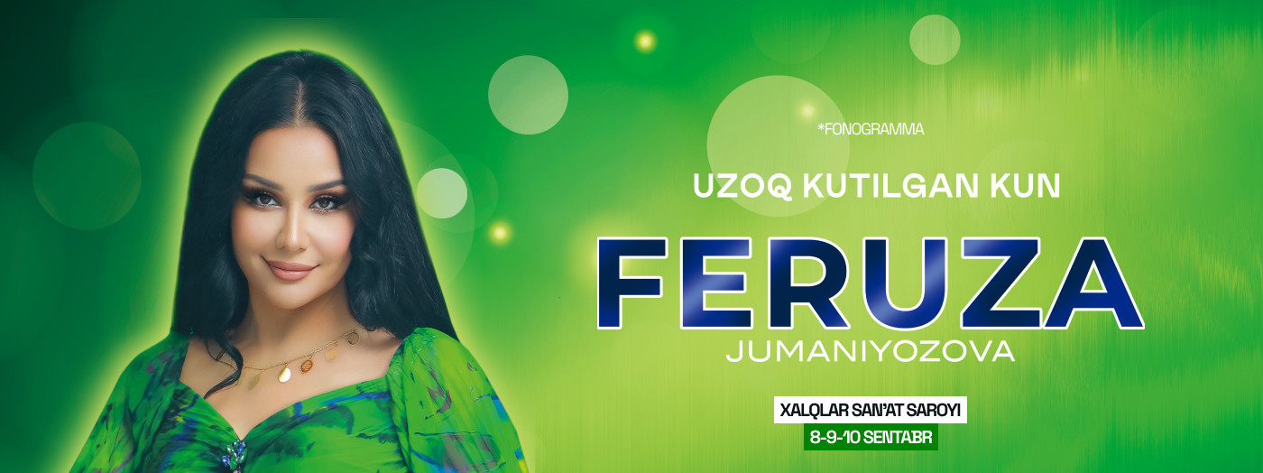 Feruza Jumaniyozova в Дворец «Дружбы народов» купить билеты он-лайн. | iTicket.UZ — Онлайн ...