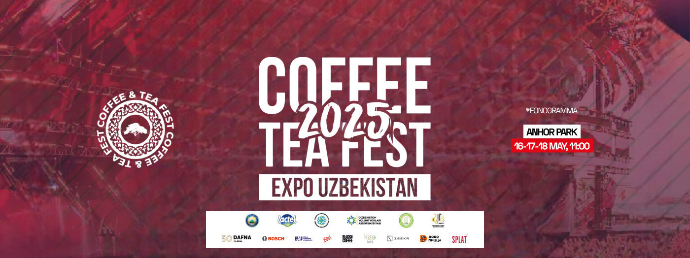 COFFEE TEA FEST 2025 в Анхор Парк купить билеты он-лайн. | iTicket.UZ ...
