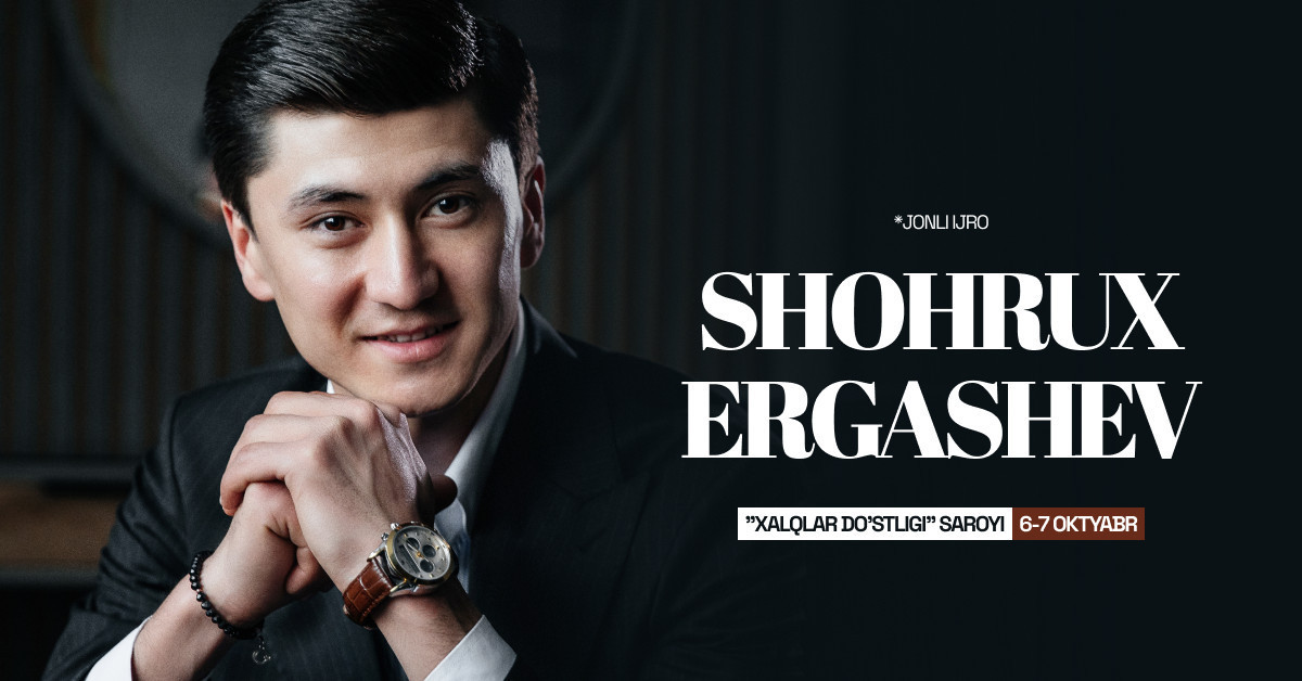 Shohrux Ergashev в Дворец «Дружбы народов» купить билеты он-лайн ...