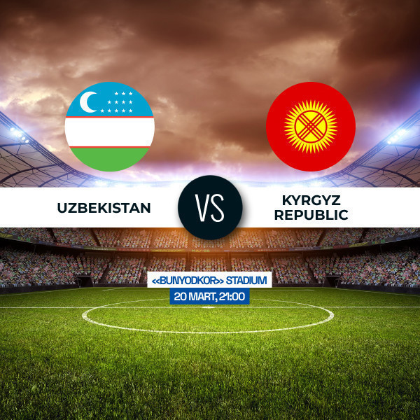 Uzbekistan vs Kyrgyz Republic в Стадион «Бунёдкор» купить билеты он-лайн. | iTicket.UZ — Онлайн ...